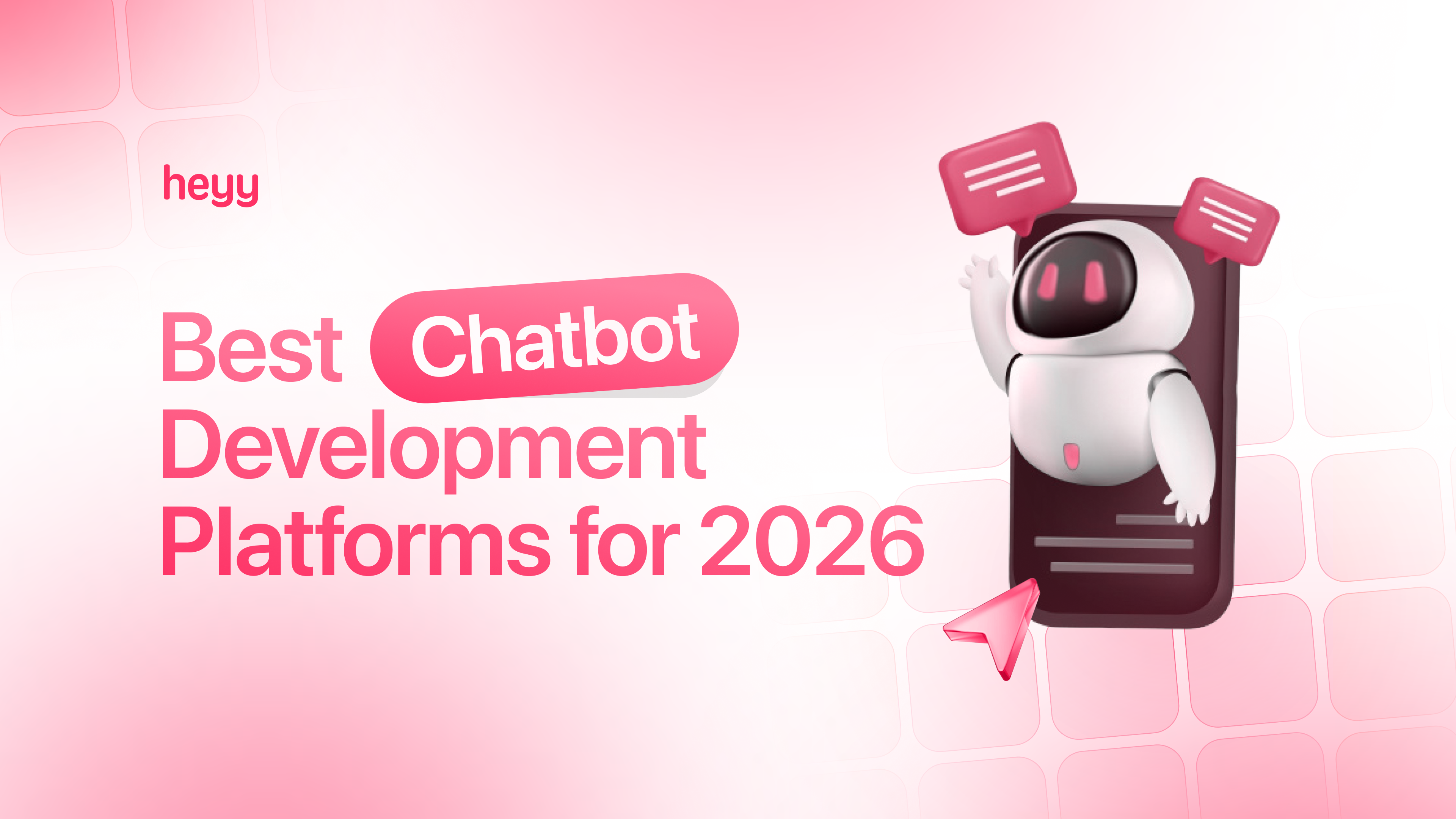 Best Chatbot Development Platforms 2026